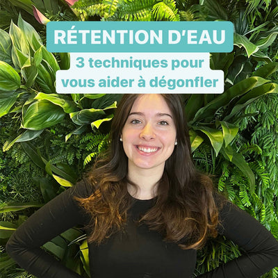 Rétention d’eau : comment dégonfler rapidement ? | Santarome